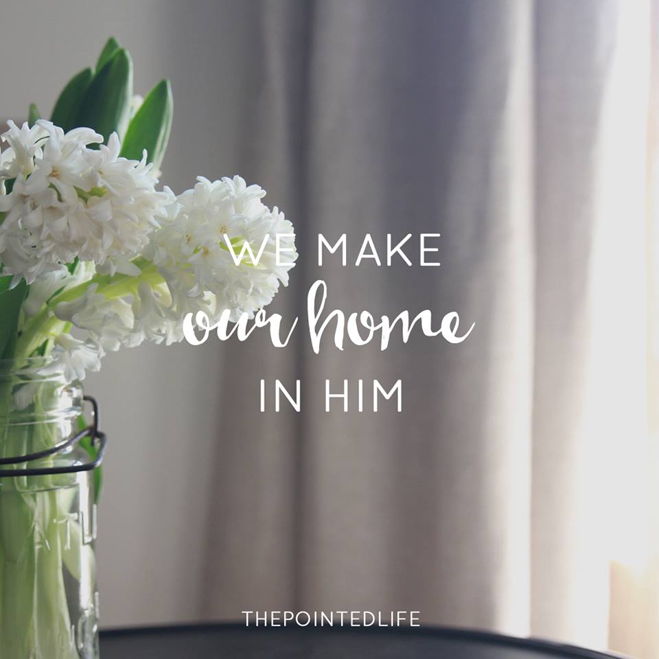 Our Home In God | The Pointed Life